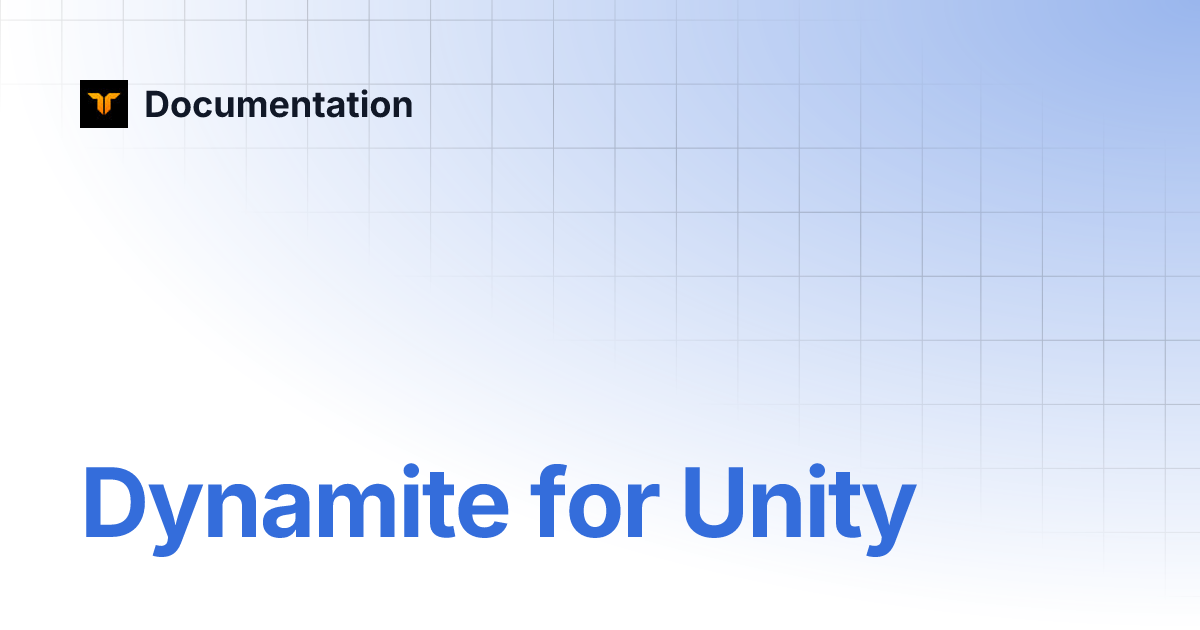 Dynamite for Unity | Documentation